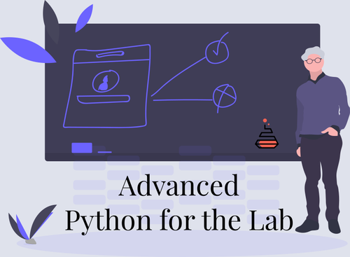 Python for the Lab | Advanced Python for the Lab